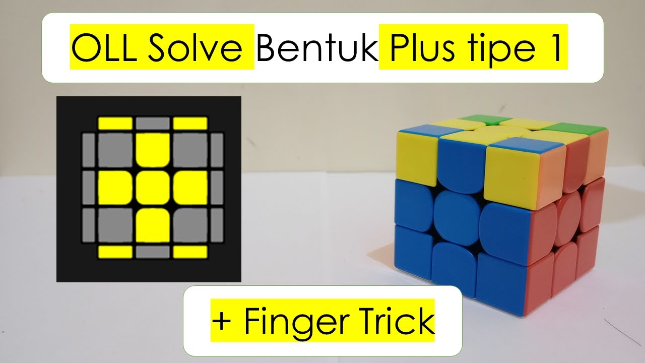 Tutorial Solve OLL Bentuk Plus Tipe 1 + Finger Trick dengan 2 Rumus ...