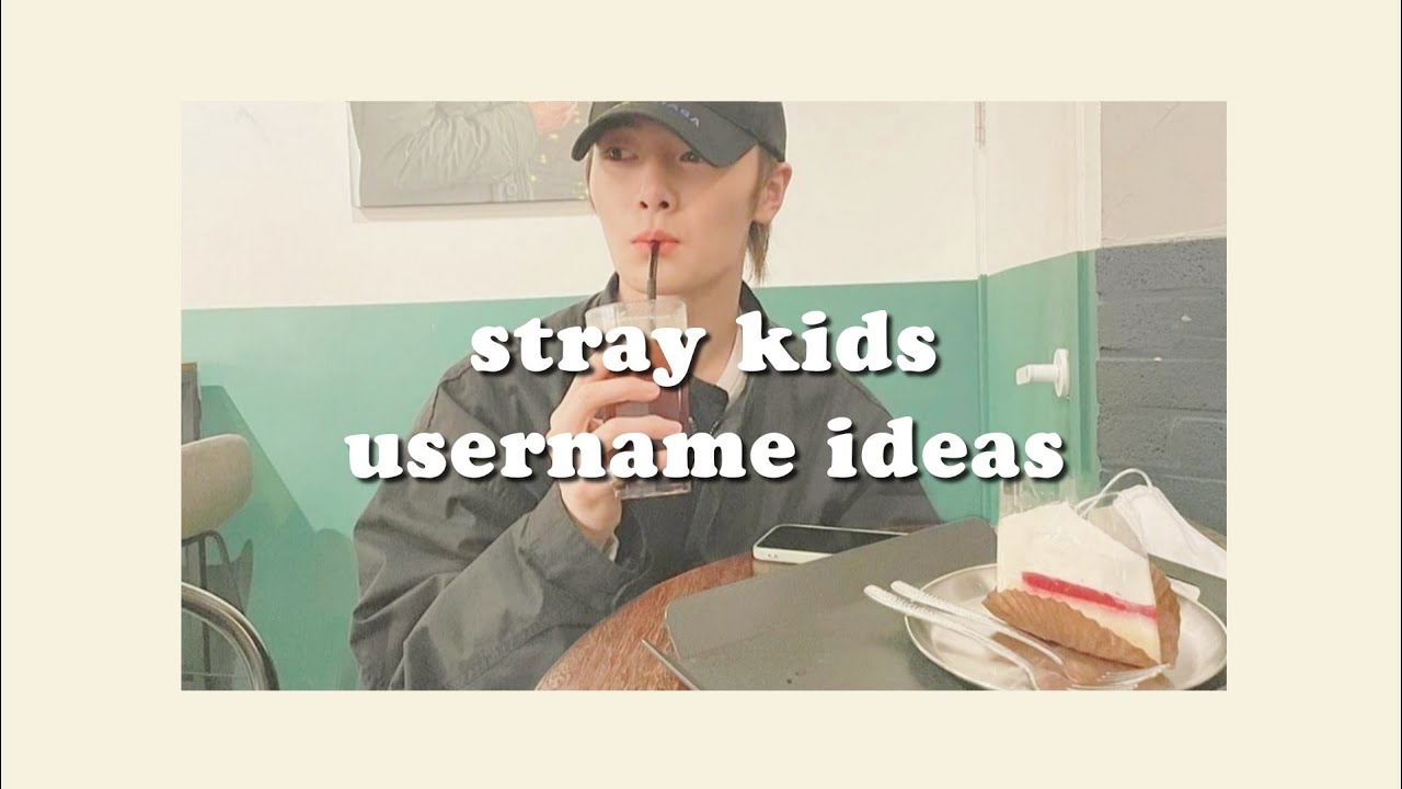 aesthetic stray kids usernames pt.03 ꒰🍰꒱ - YouTube