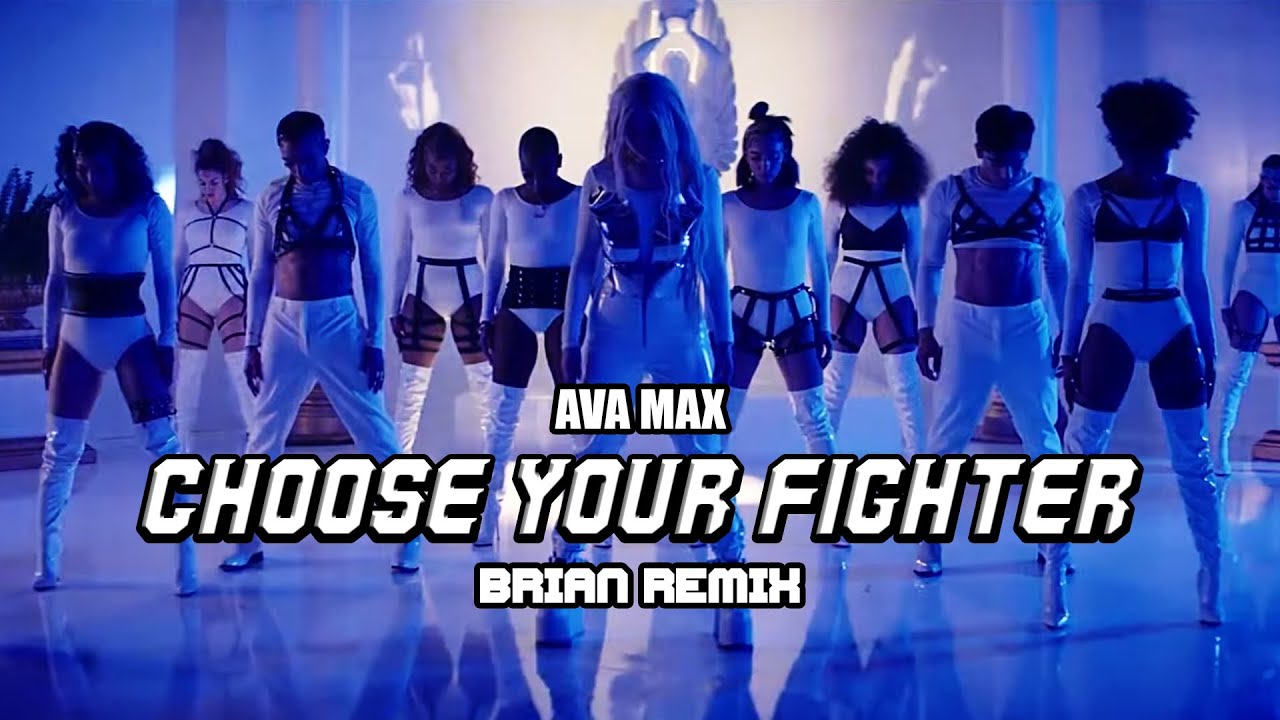Ava Max - Choose Your Fighter (BRiAN Remix) - YouTube Music