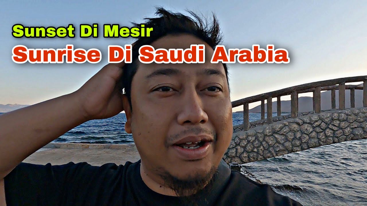 Keindahan 1200km dari Kota Makkah Al-Haql Arab Saudi Sempadan Jordan ...