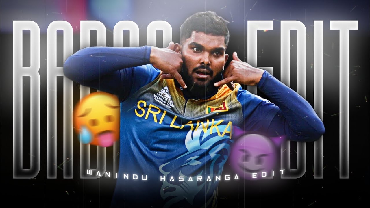 Wanindu Hasaranga Edit | Official Cric Editz - YouTube
