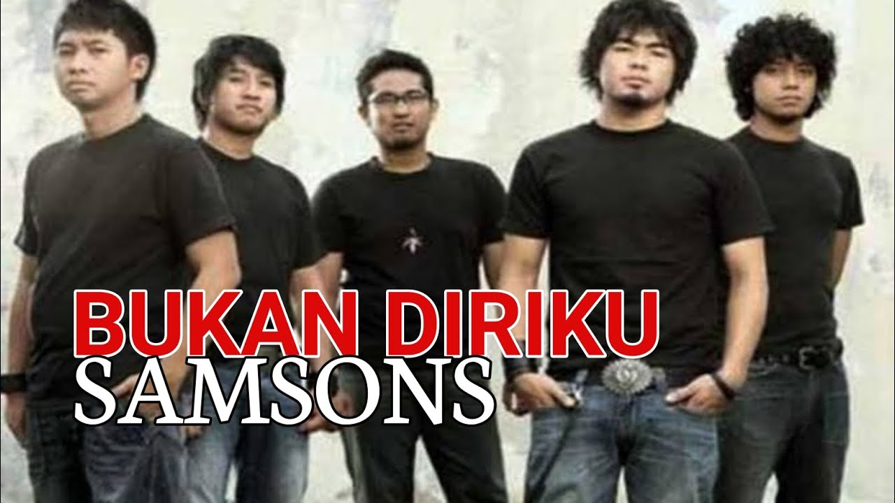 BUKAN DIRIKU - SAMSONS (COVER & LIRIK LAGU) - YouTube