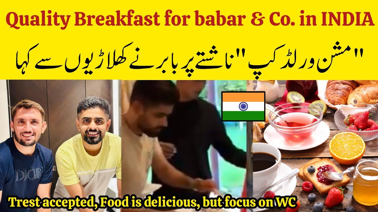 Quality breakfast, delicious food but focus on world cup || Babar ...