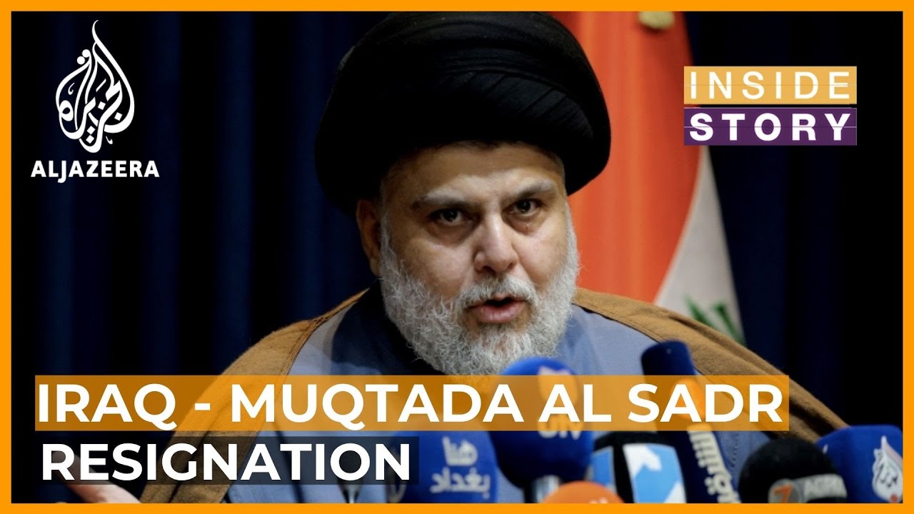 Why is Muqtada Al Sadr quitting Iraqi politics? | Inside Story - YouTube