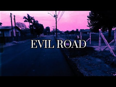 EVIL ROAD - YouTube