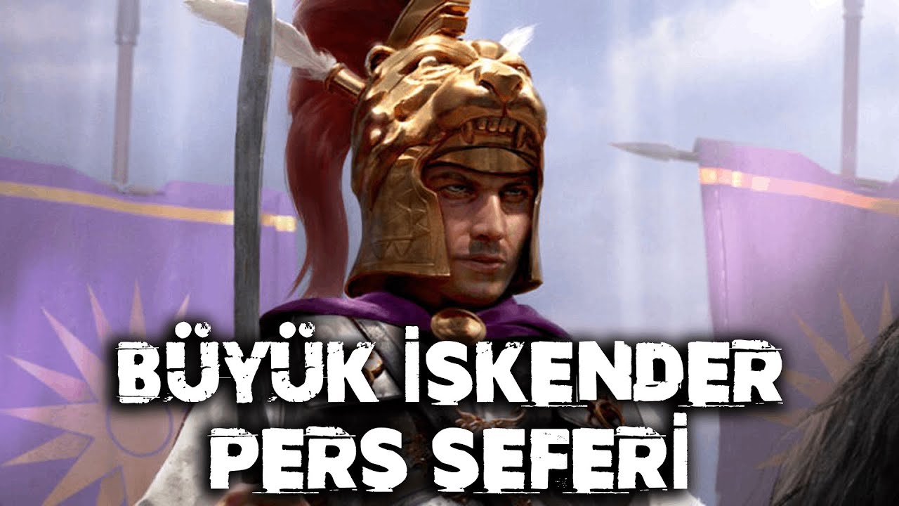 Büyük İskender'in Efsanevi Pers Seferi - YouTube