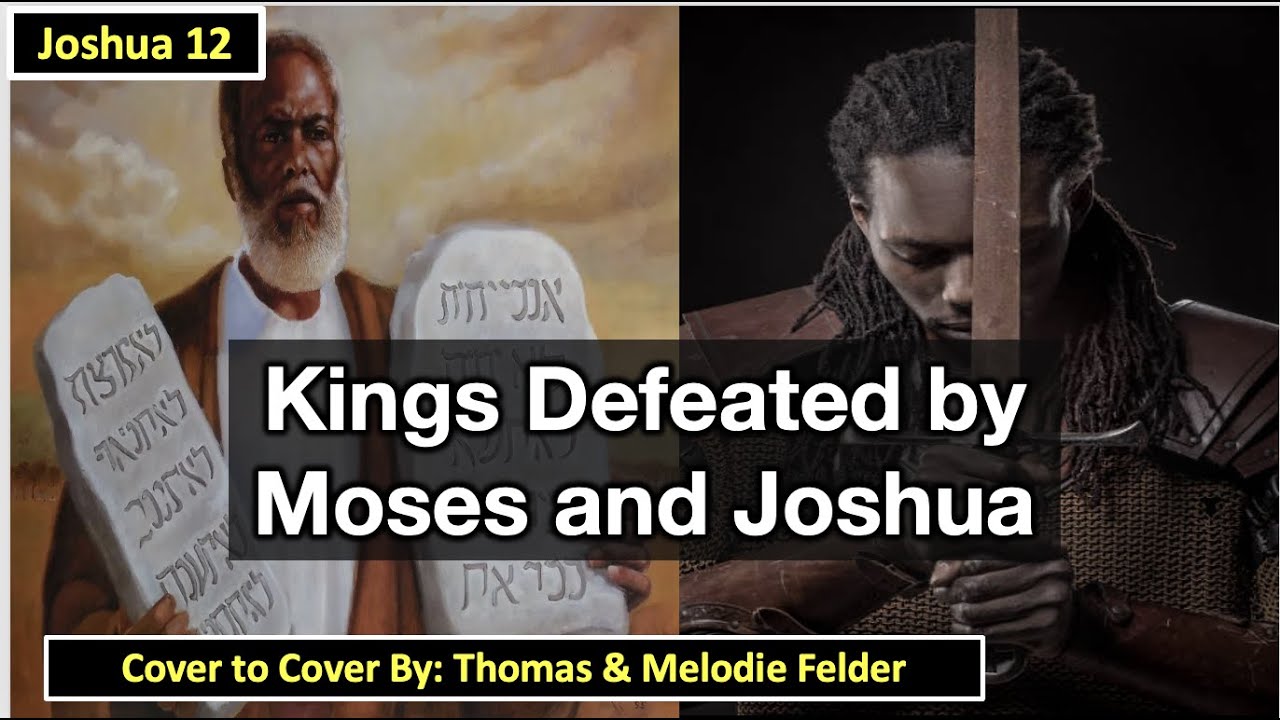 Joshua 12 - Kings Defeated by Moses and Joshua _ #Cover2Cover Bible ...