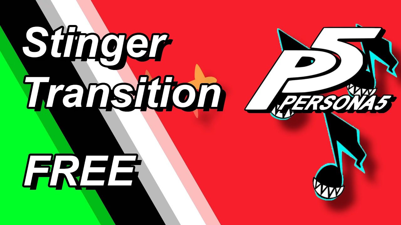 FREE Persona 5 Themed Stinger Transition for your Stream (with Set Up ...