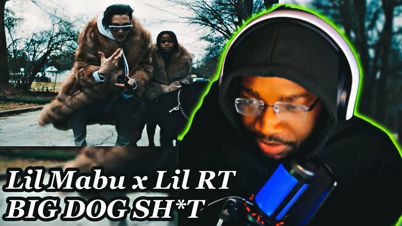 Lil Mabu x Lil RT - BIG DOG SH*T (Official Music Video) | REACTION ...