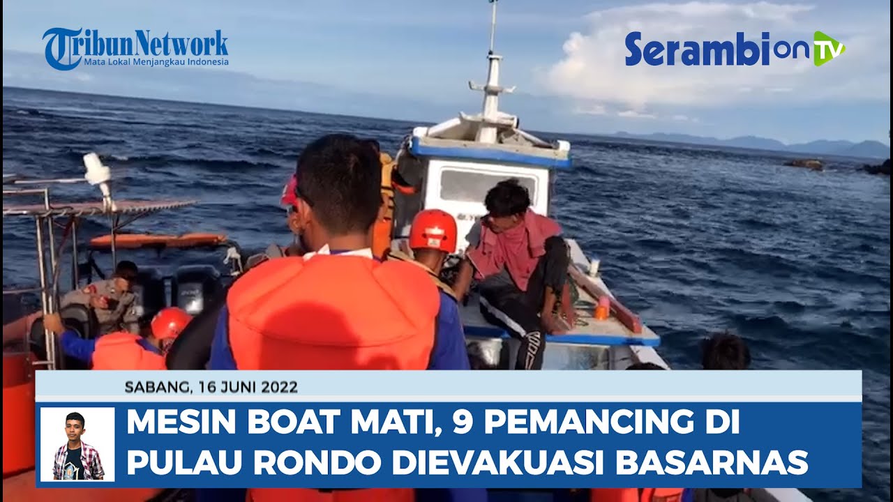 Memancing di Perairan Pulo Rondo, 9 Warga Terpaksa Dievakuasi Basarnas ...