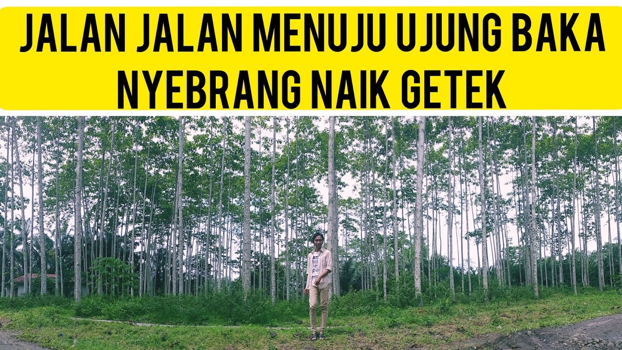 JALAN JALAN NAIK GETEK, SAMPE NYASAR. - YouTube