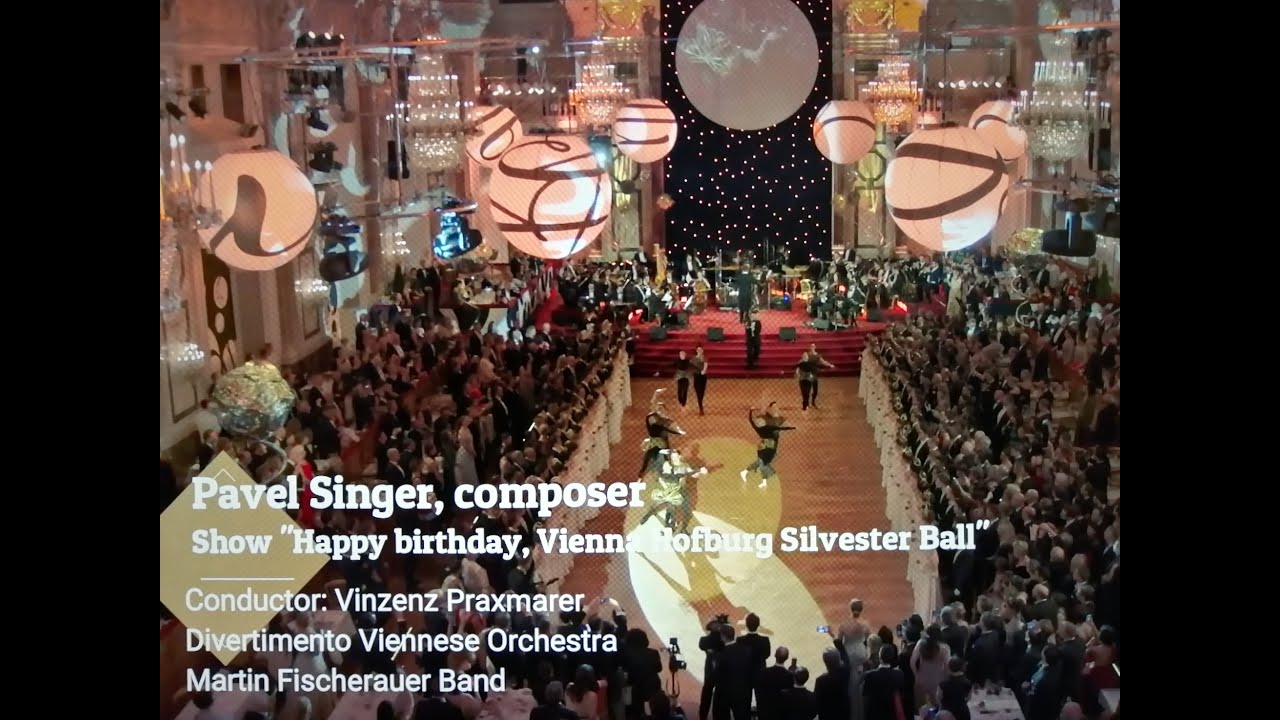 PAVEL SINGER / Show: "Happy Birthday, Vienna Hofburg Silvester-Ball ...