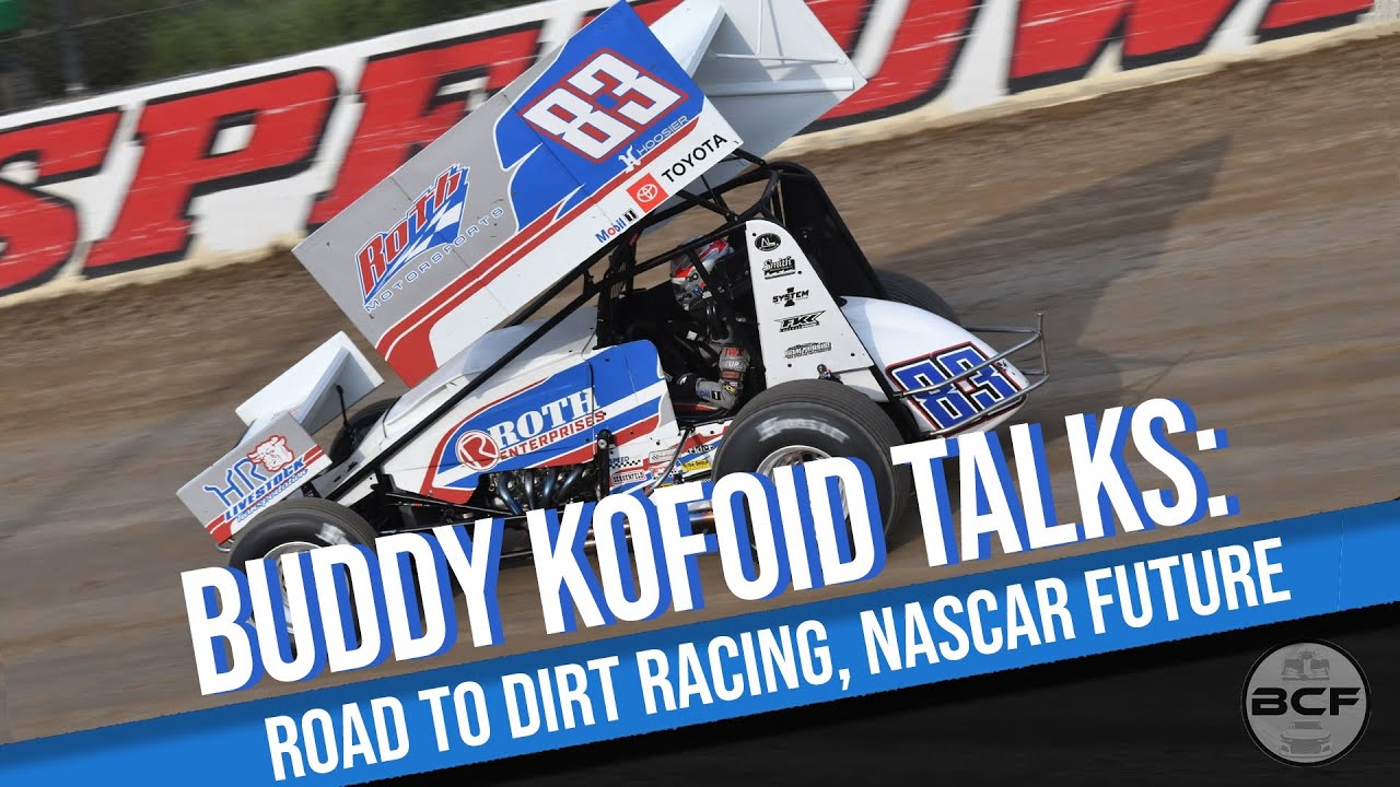 BUDDY KOFOID Talks Road To Dirt Racing (Ep. 47) - YouTube