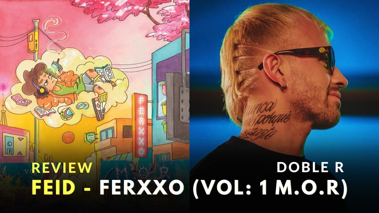 Feid - FERXXO (VOL 1 M.O.R) / ¿Peak del reguetón romántico? | REVIEW ...