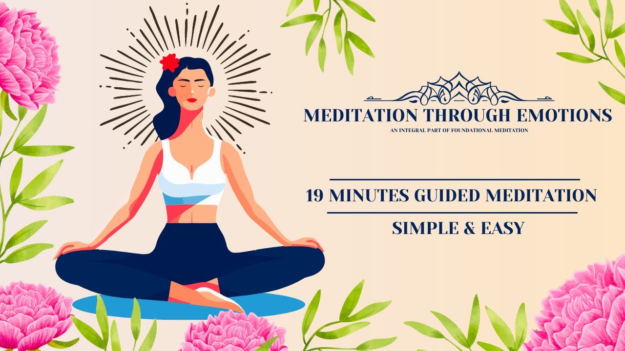 18 min guided meditation wt Happy Emotions| Simple & Fulfilling ...