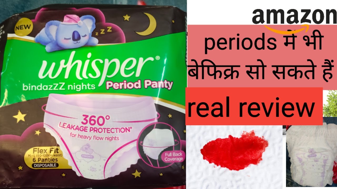whisper period panty/diaper real review| क्या सच में रात भर heavy ...