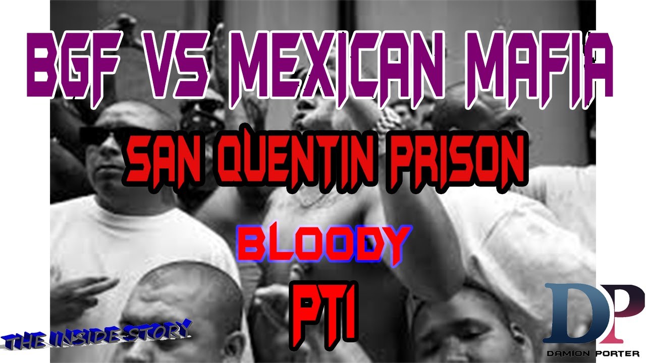 SAN QUENTIN MEXICAN MAFIA UNALIVED 2 BGF MEMBERS - YouTube