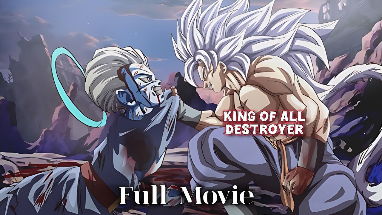 Goku The Most Powerful Destroyer Full Movie - YouTube