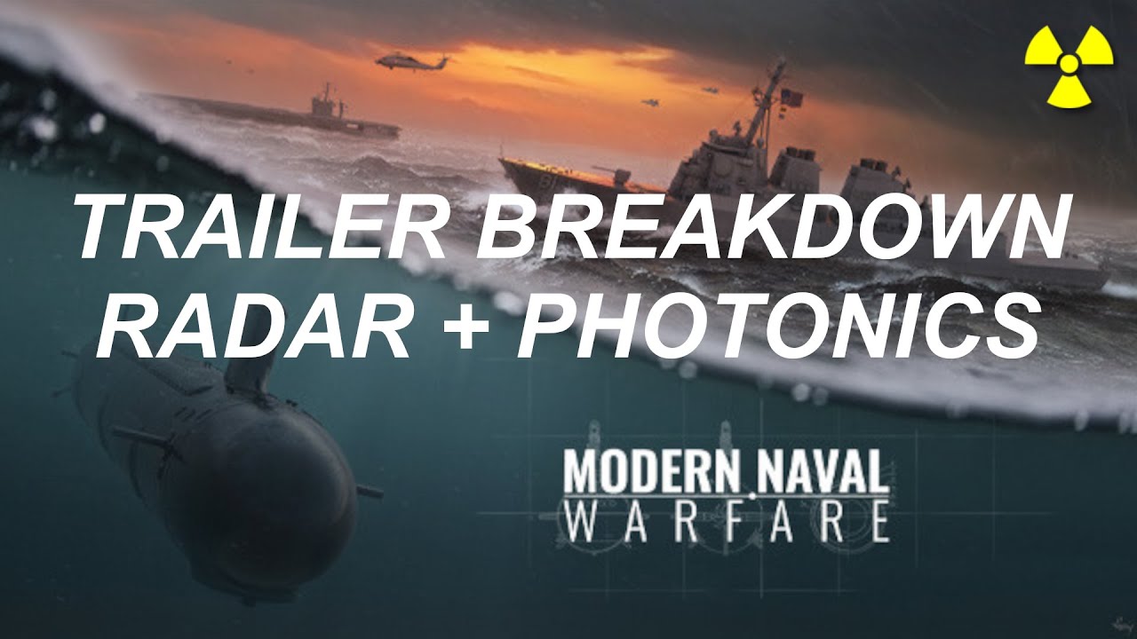 Modern Naval Warfare: Trailer Commentary, Radar and Photonics Stations ...