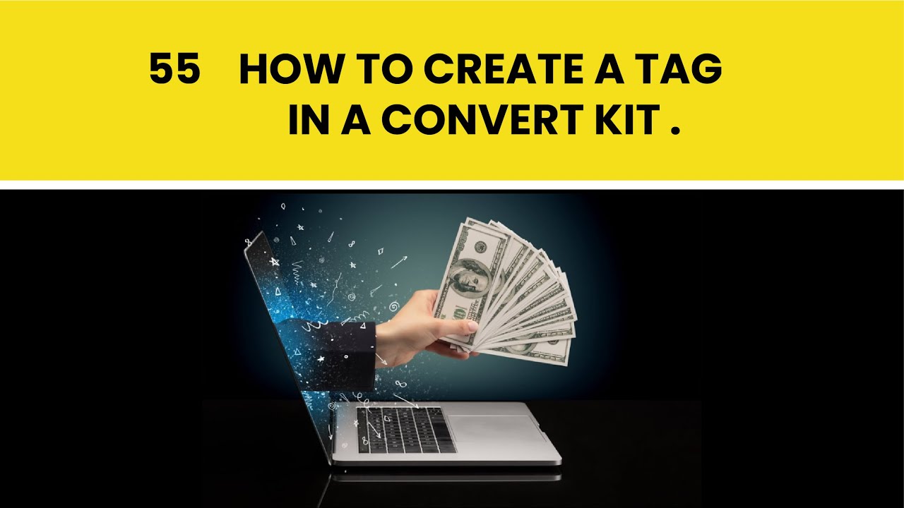 55 How to create a tag in Convert Kit. - YouTube