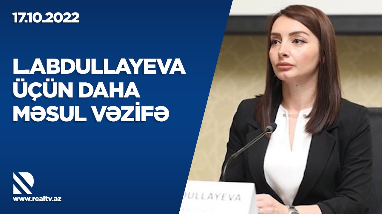 Leyla Abdullayeva üçün daha məsul vəzifə - YouTube