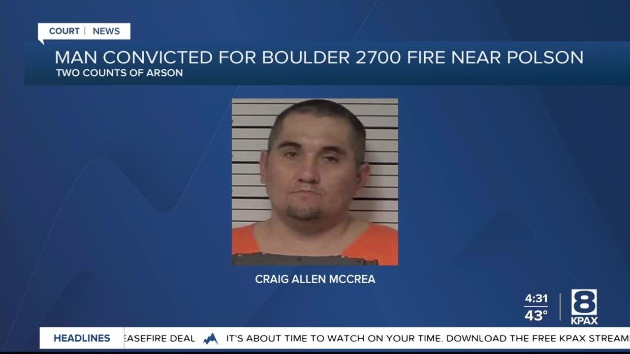 Man found guilty for starting Boulder 2700 Fire near Polson - YouTube