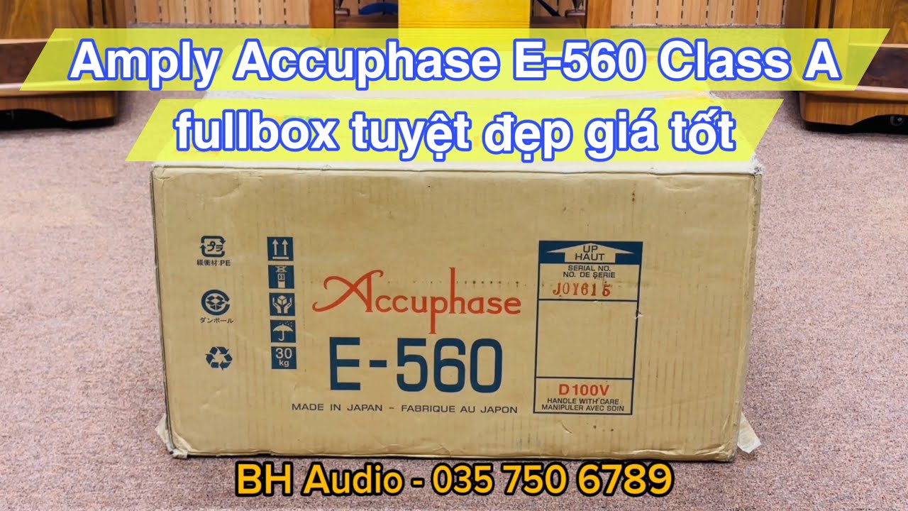HÀNG MỚI VỀ AMPLY ACCUPHASE E-560 CLASS A FULL THÙNG XỐP NHƯ MỚI - YouTube