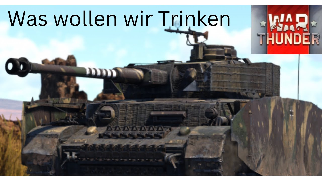 War Thunder Pz. IV ausf. H Was wollen wir trinken - YouTube