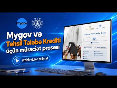 Mygov və Təhsil Tələbə Krediti üçün qeydiyyat videosu