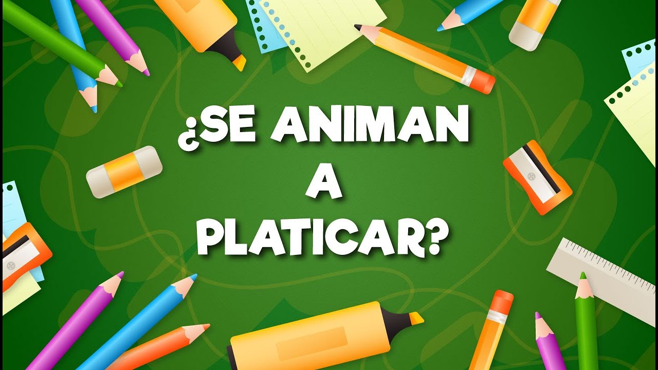 ¿SE ANIMAN A PLATICAR? - YouTube