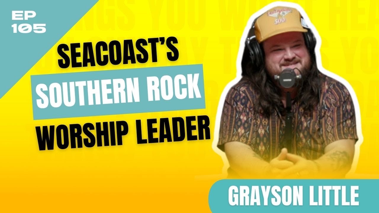 Seacoast's Southern Rock Worship Leader Grayson Little - The Seacoast ...