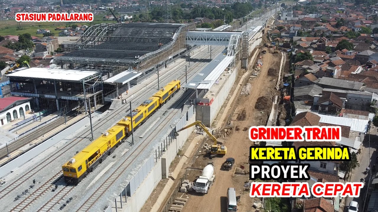Grinder Train Proyek KERETA CEPAT di Stasiun KCIC Padalarang ...