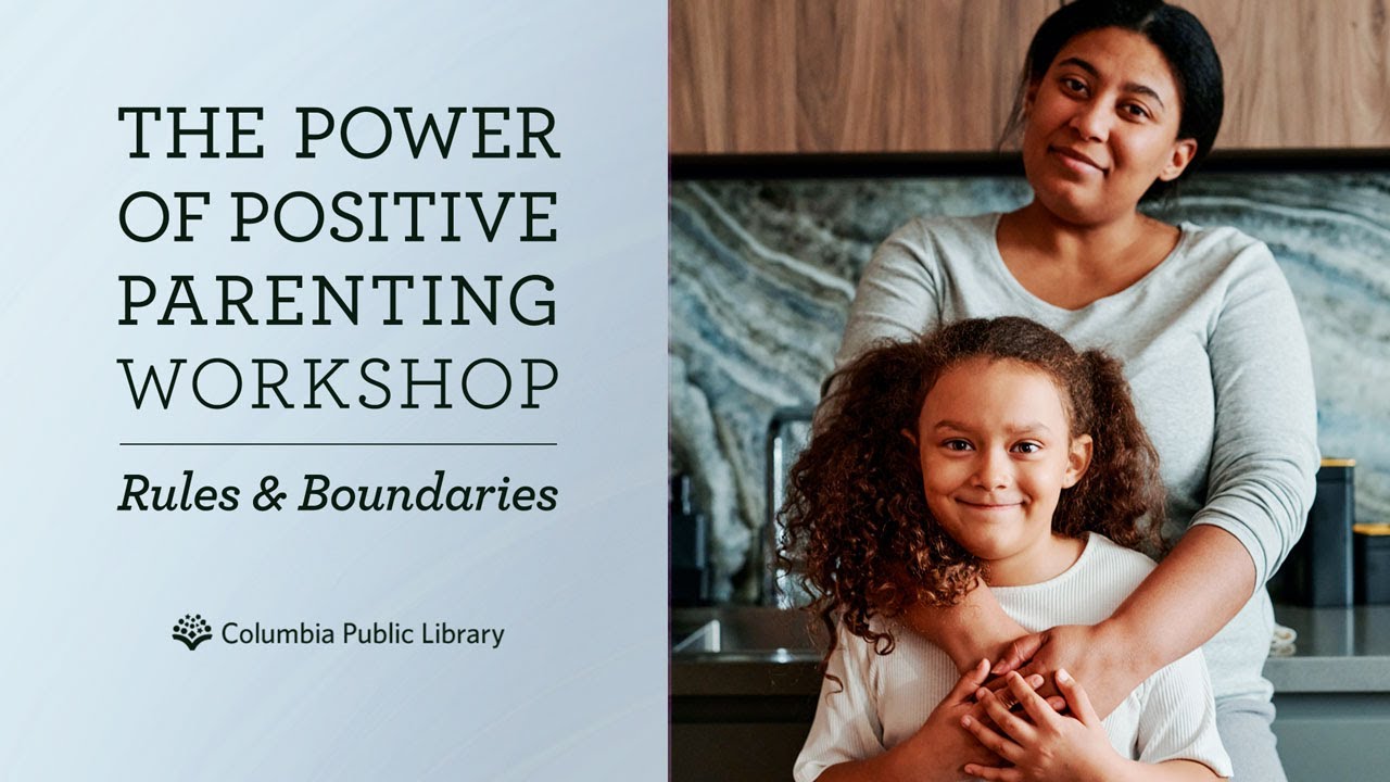 The Power of Positive Parenting Workshop: Rules and Boundaries - YouTube