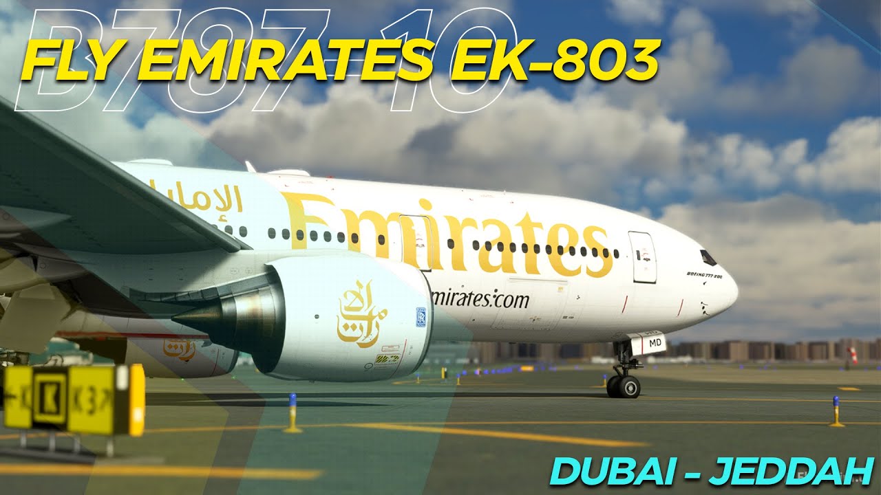 🔴 Flight EMIRATES EK-803 HEAVY BOEING 787 | Dubai - Jeddah | MICROSOFT ...
