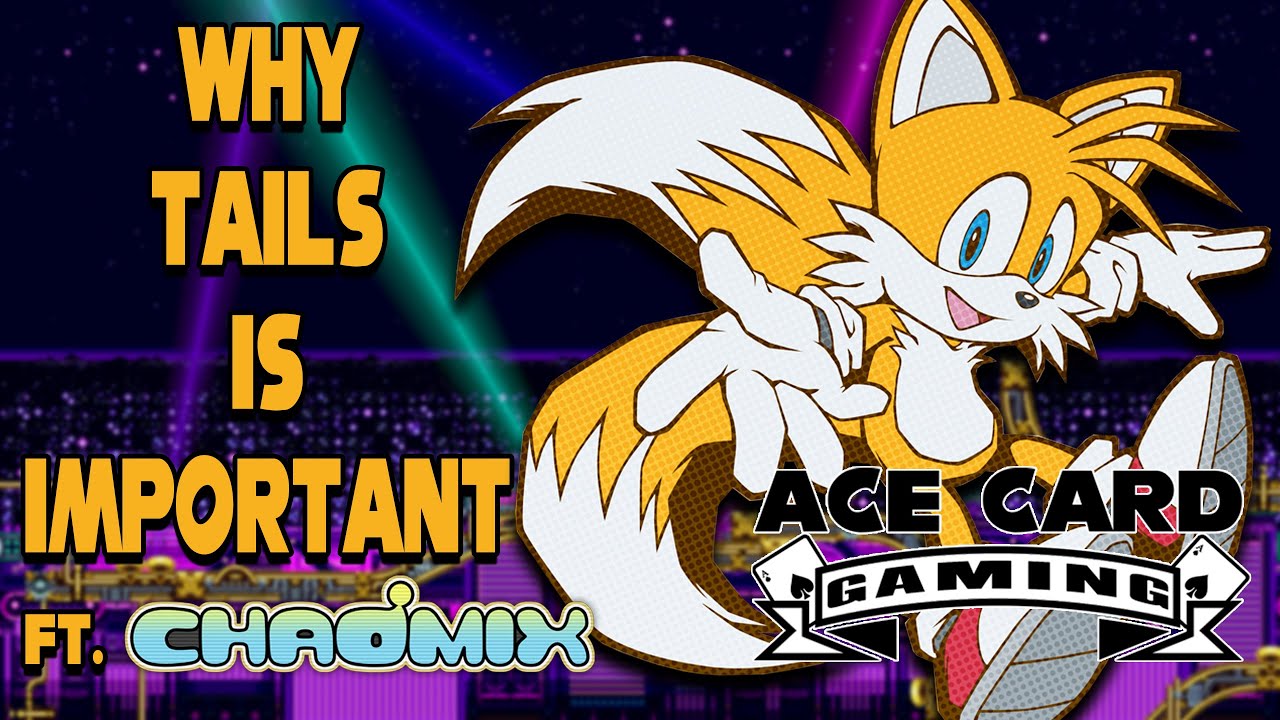Why Tails is Important Ft. Chaomix - A Character Analysis of Tails ...
