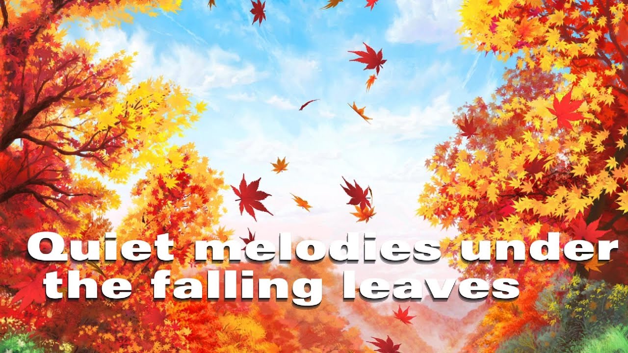 Quiet melodies under the falling leaves - YouTube