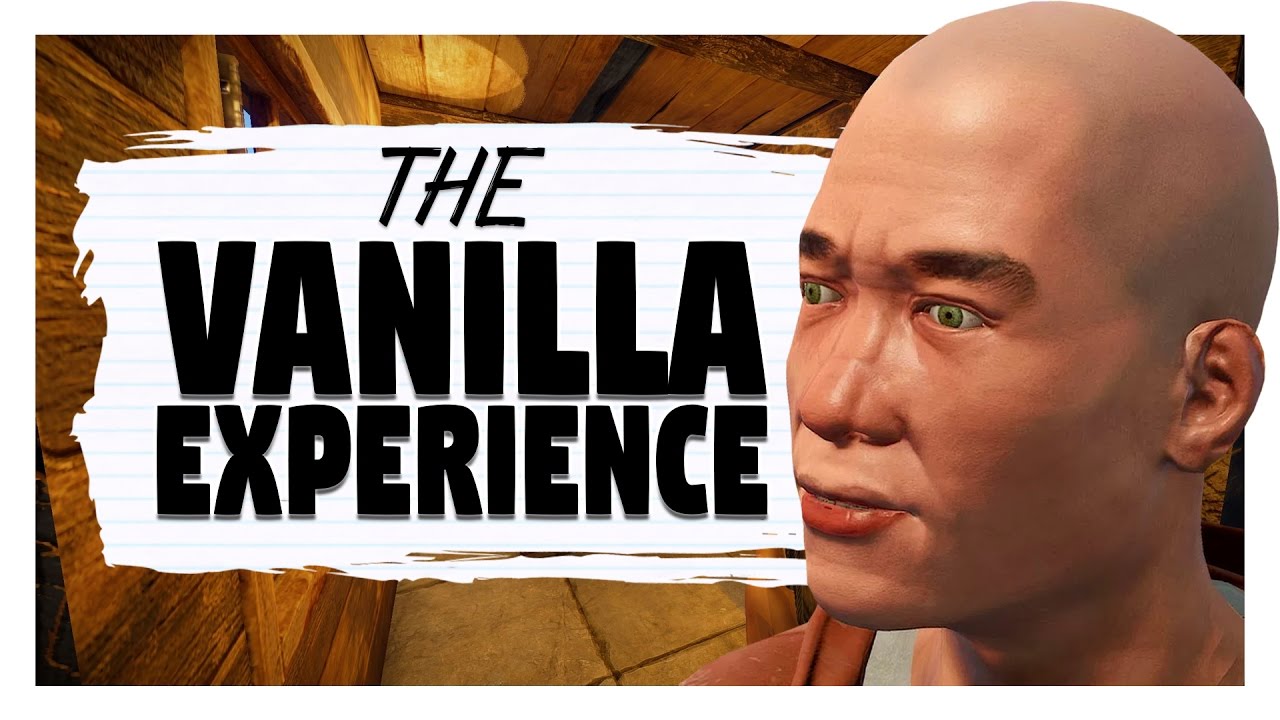 The Vanilla Experience! - Rust - YouTube