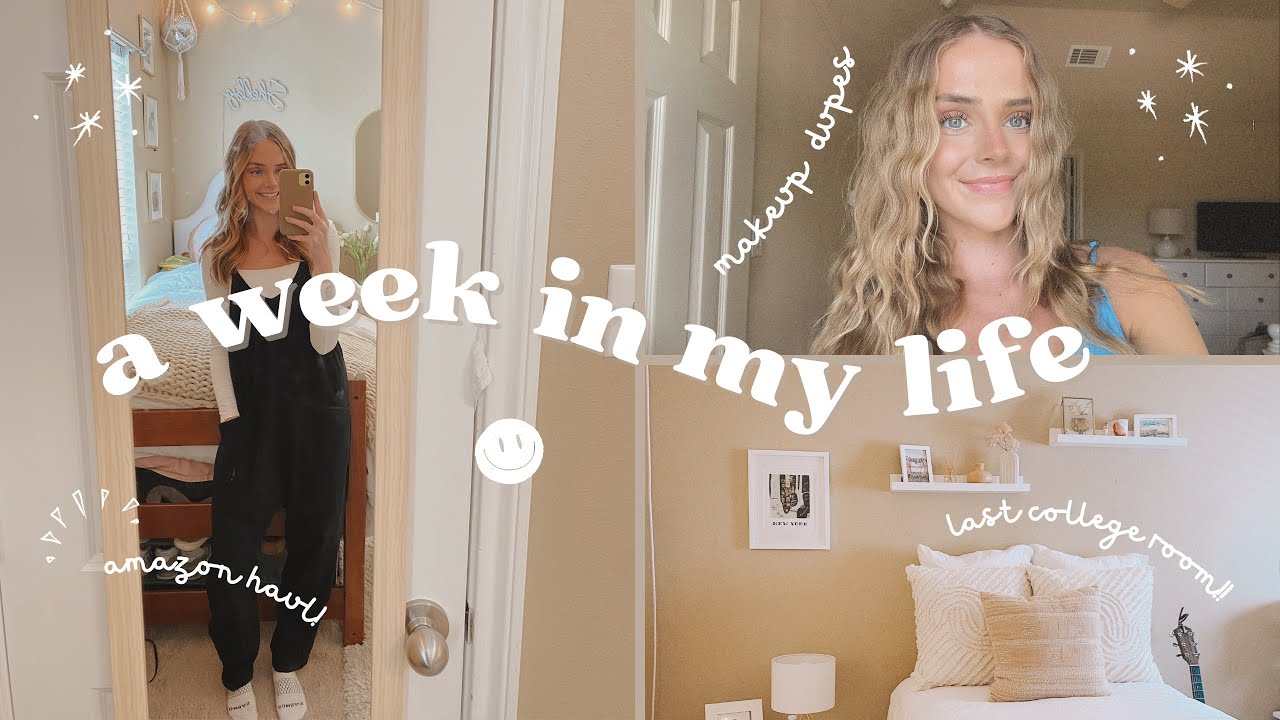 week in my life: last college room tour, amazon haul + makeup dupes ...