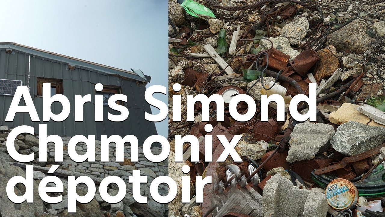 Abris Simond Aiguille du Midi dépotoir pollution Chamonix Mont-Blanc ...