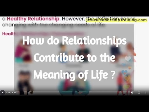 How do Relationships Contribute to the Meaning of Life? - YouTube