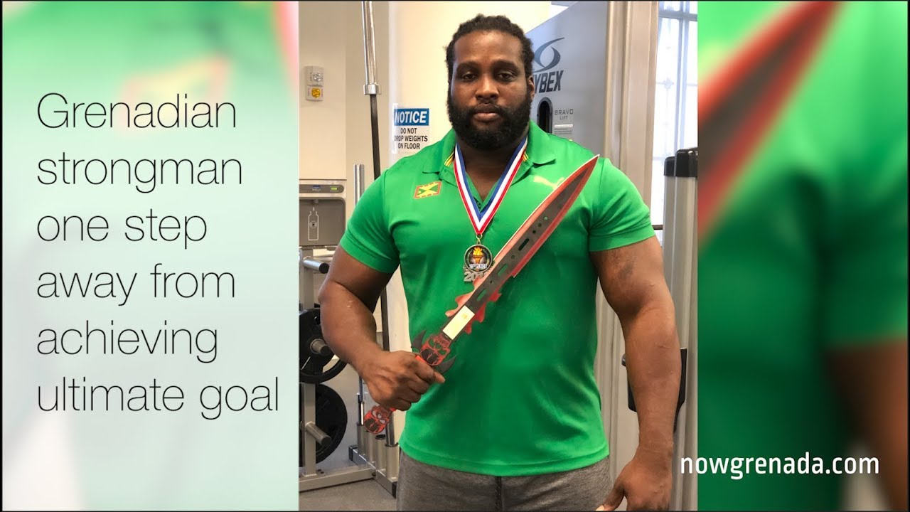 Grenadian strongman one step away from achieving ultimate goal - YouTube