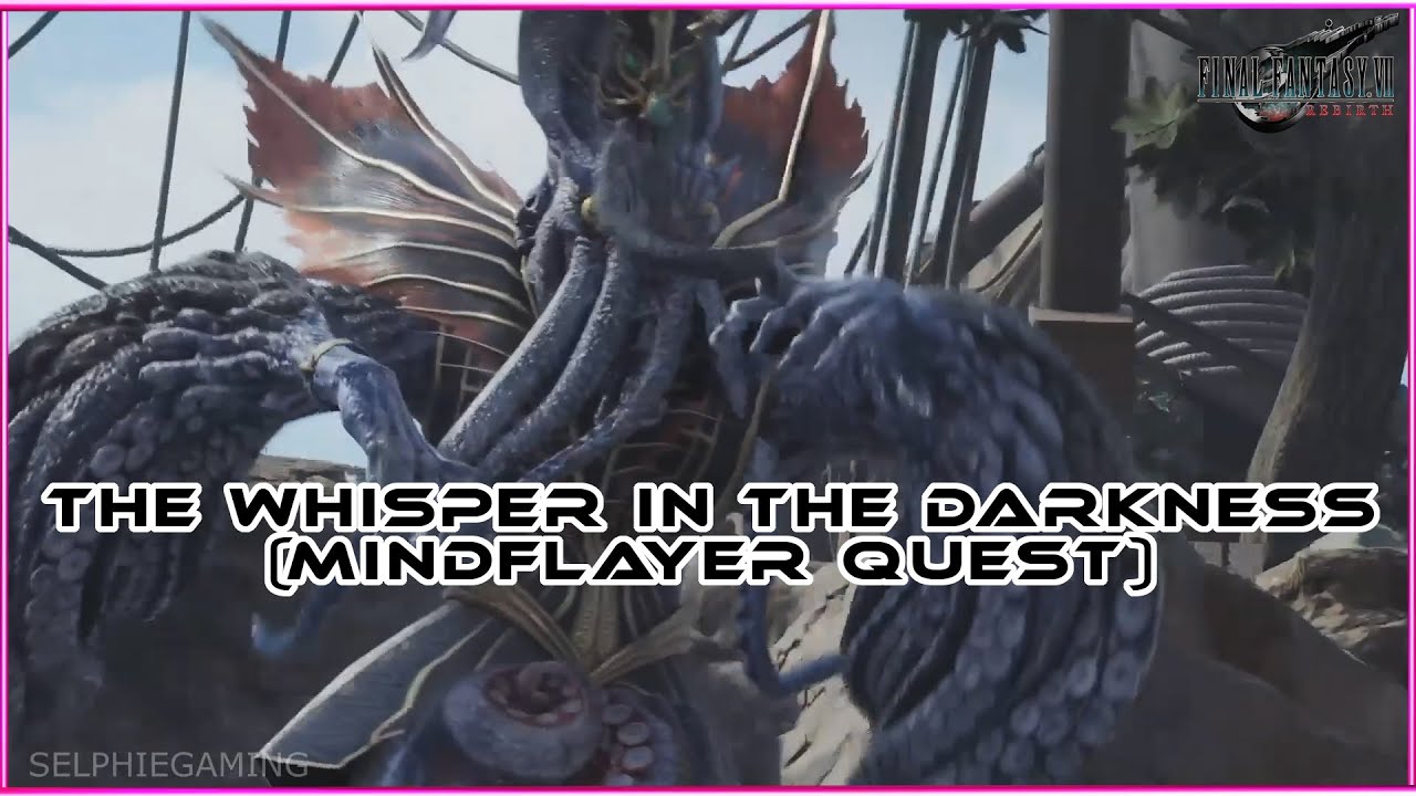 The Whisper in the Darkness (Mindflayer Quest Fight) Final Fantasy VII ...