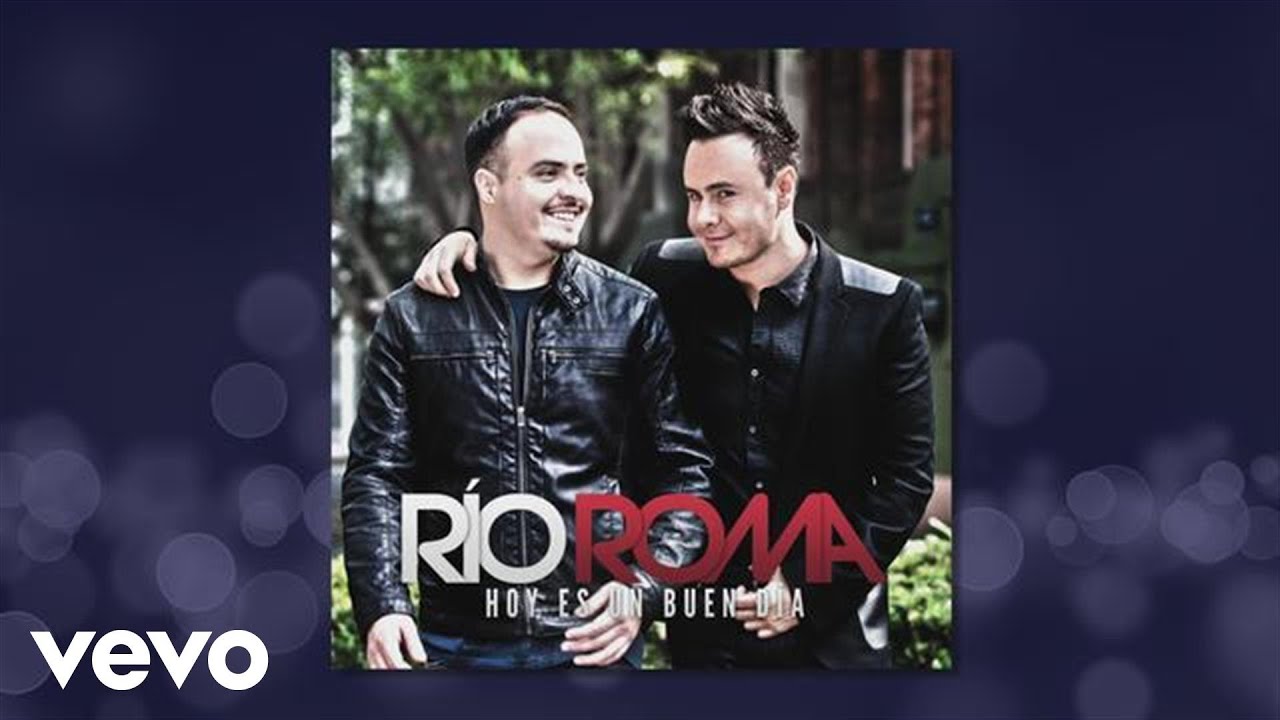 Río Roma - Hoy Es un Buen Día (Cover Audio) - YouTube