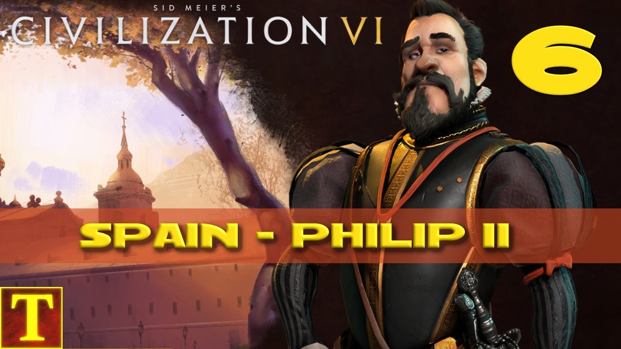 Civilization 6 - Philip II Spain - part 6 - YouTube