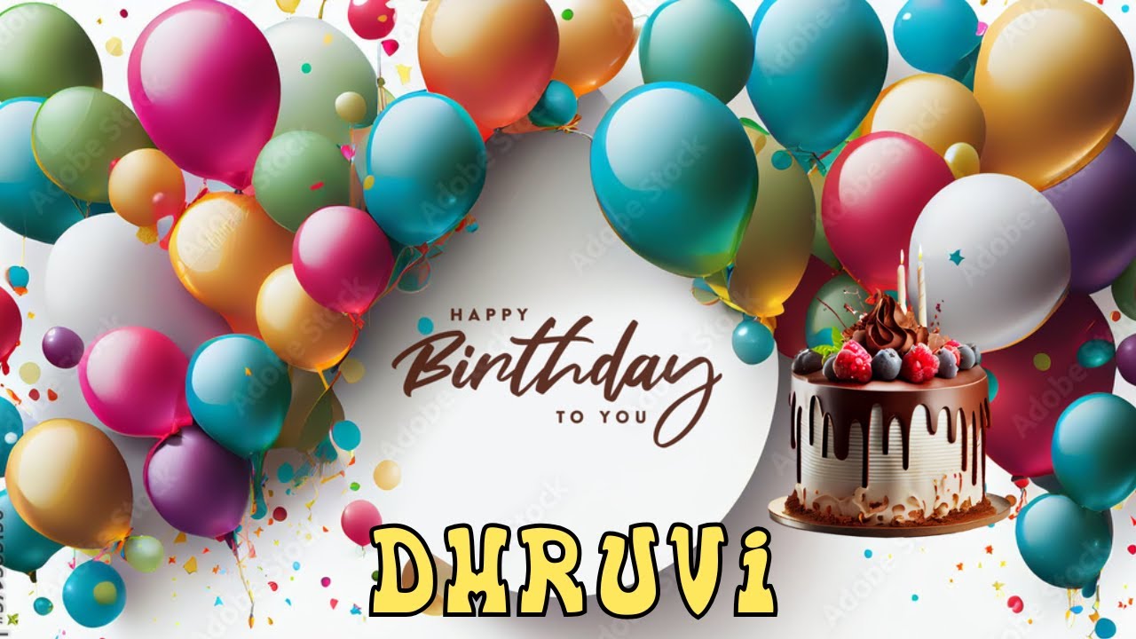 Happy Birthday Dhruvi, Birthday Wishes, Birthday Song, hbd - YouTube