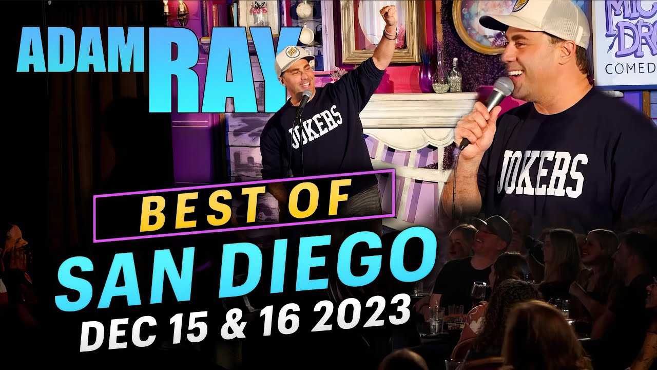 Best of San Diego | December 2023 | Adam Ray Comedy - YouTube