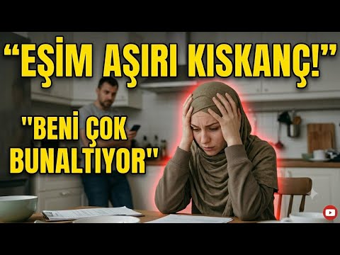 Eşim aşırı kıskanç