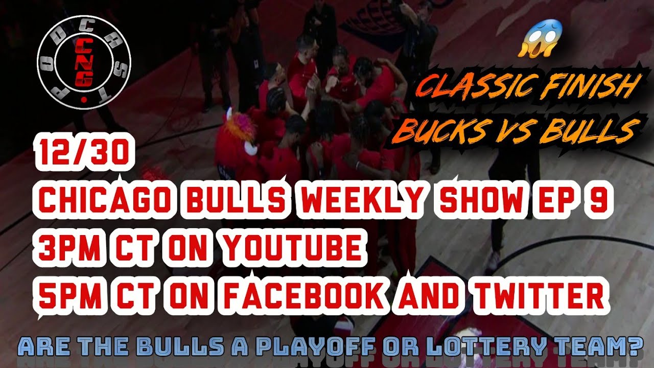 Chicago Bulls Weekly Show Ep 9 - YouTube