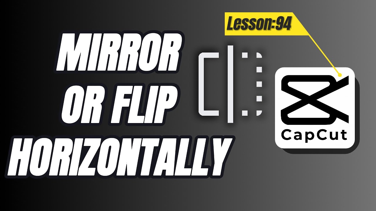 How to Mirror or Flip a Clip Horizontally in CapCut PC - Lesson 94 CapCut Tutorial - YouTube