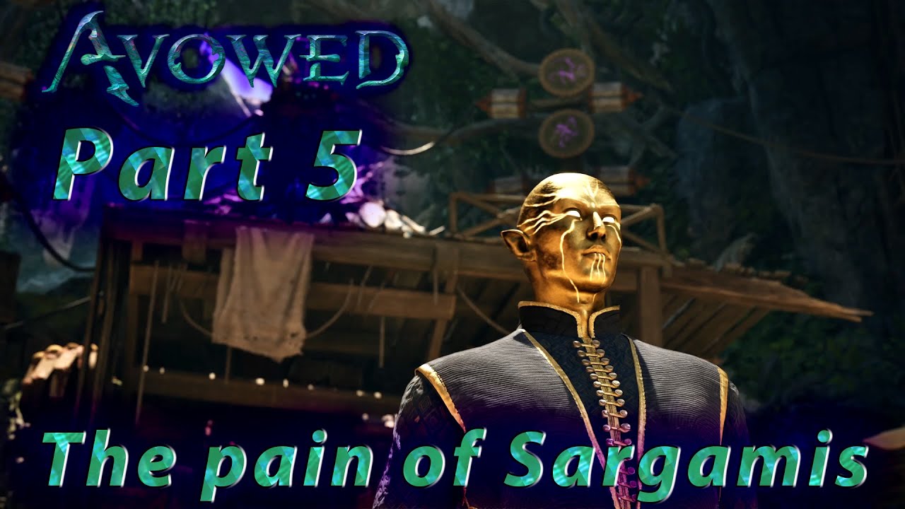 The Pain of Sargamis [Avowed Full Playthrough Part 5] - YouTube